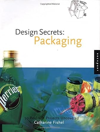 Buy Packaging: 50 Real-Life Projects Uncovered (Design Secrets S.) Book ...