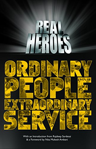 Real Heroes: Ordinary People Extraordinary Service eBook : Sardesai ...