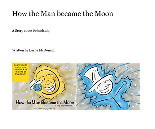 How the Man became the Moon: Written by Layne McDonald: 9781320666268 ...