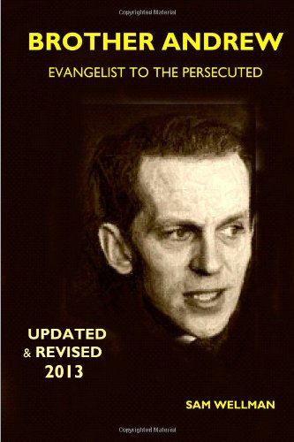 Brother Andrew: Evangelist to the Persecuted (Pillars of the Faith ...