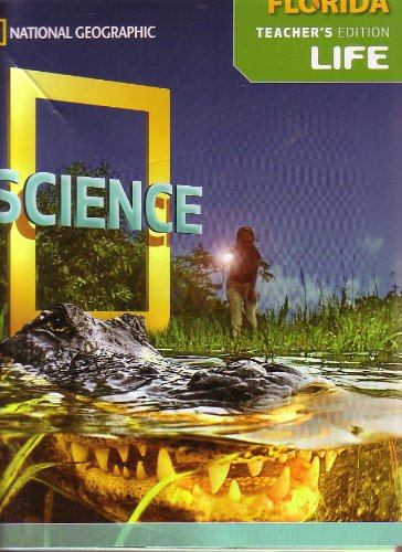 National Geographic Science Life (Florida Teacher's Edition): National ...