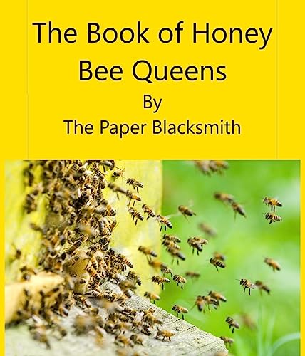 The Book of Honey Bee Queens eBook : Blacksmith, Paper: Amazon.in ...