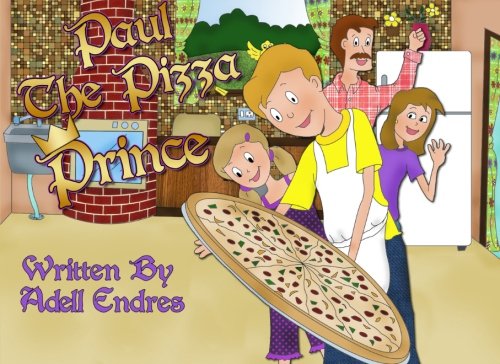 Paul The Pizza Prince: Endres, Adell: 9781480031784: Amazon.com: Books