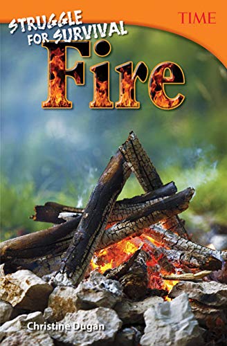 Amazon.com: Struggle for Survival: Fire (TIME FOR KIDS® Nonfiction ...