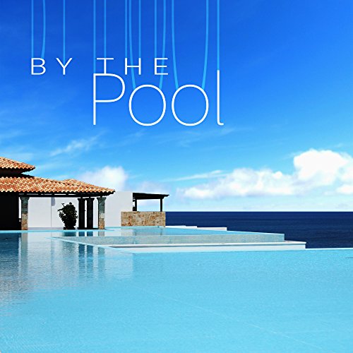 Amazon.com: By the Pool – Chill Out 2017, Summer Hits, Beach Music ...