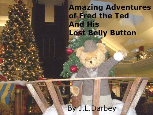 Amazing Adventures of Fred the Ted and His Lost Belly Button (Fred the ...