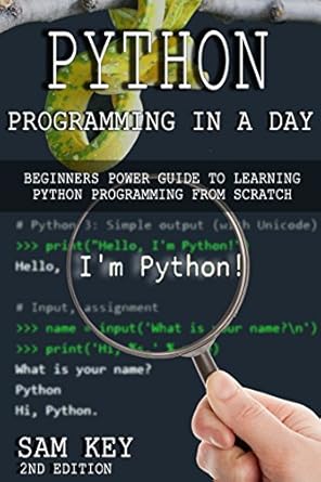 Python Programming In A Day 2nd Edition: Beginners Power Guide To ...