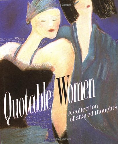 Quotable Women: A Collection Of Shared Thoughts: Running Press ...