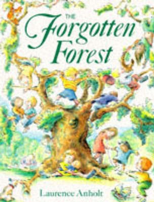 Amazon.com: The Forgotten Forest: 9780711211414: Anholt, Laurence: Books