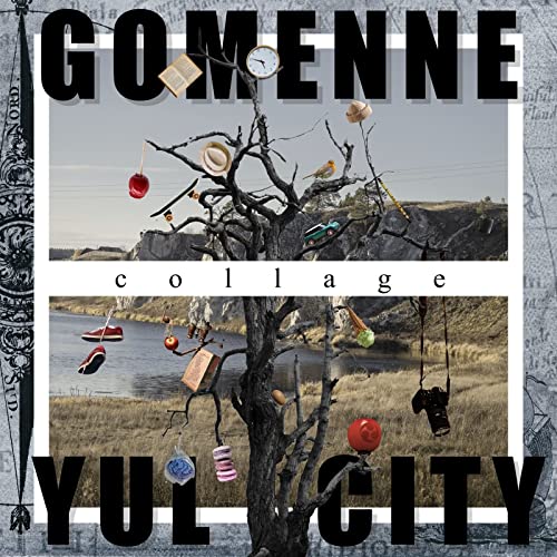 Amazon.co.jp: collage : GOMENNE YUL CITY: デジタルミュージック