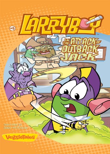 LarryBoy in the Attack of Outback Jack / VeggieTales (Big Idea Books ...