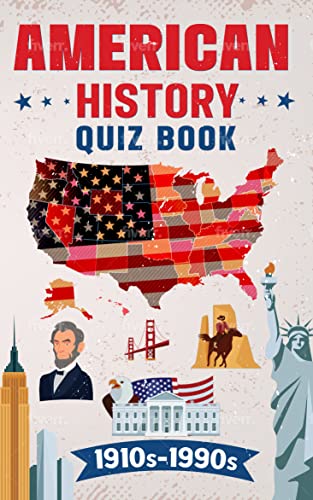 American History Quiz Book 1910s-1990s: General Knowledge For Clever ...