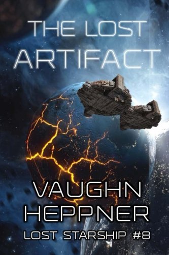 Amazon.com: The Lost Artifact (Lost Starship Series): 9781985736450: Heppner, Vaughn: Books