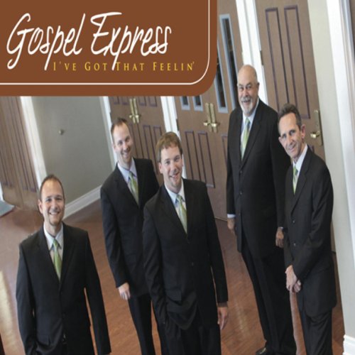 Play I've Got That Feelin' by The Gospel Express on Amazon Music