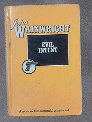 Evil Intent: John Wainwright: 9780333181690: Amazon.com: Books