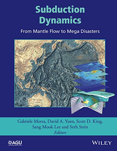 Subduction Dynamics: From Mantle Flow to Mega Disasters (Geophysical ...