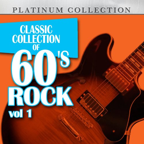 Amazon.com: Classic Collection Of 60's Rock, Vol. 1 : Various artists ...