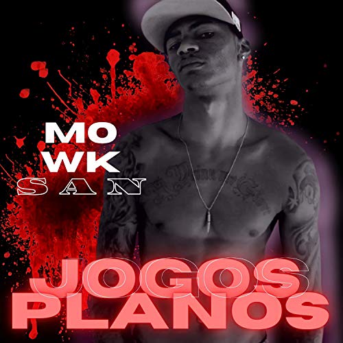 Jogos Planos de Mowk San en Amazon Music Unlimited