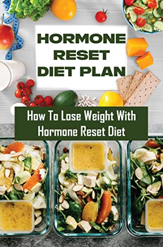 Amazon.com: Hormone Reset Diet Plan: How To Lose Weight With Hormone ...