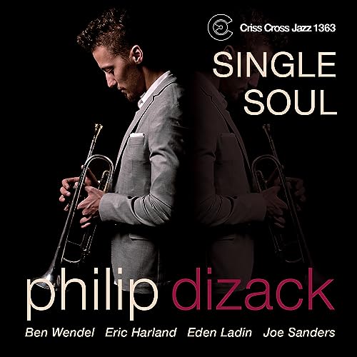 Play Single Soul by Philip Dizack feat. Ben Wendel, Eden Ladin, Eric ...
