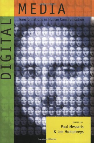 Digital Media: Transformations in Human Communication: Messaris, Paul ...