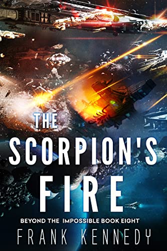 The Scorpion's Fire (Beyond the Impossible Book 8) eBook : Kennedy ...