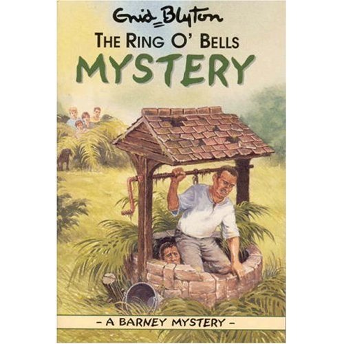 The Ring O'Bells Mystery (Enid Blyton Barney Mysteries): No. 6 : Enid ...