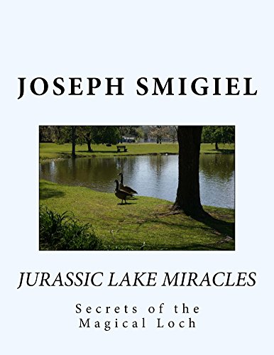 Jurassic Lake Miracles: Secrets of the Magical Loch eBook : Smigiel, Joseph: Amazon.in: Kindle Store