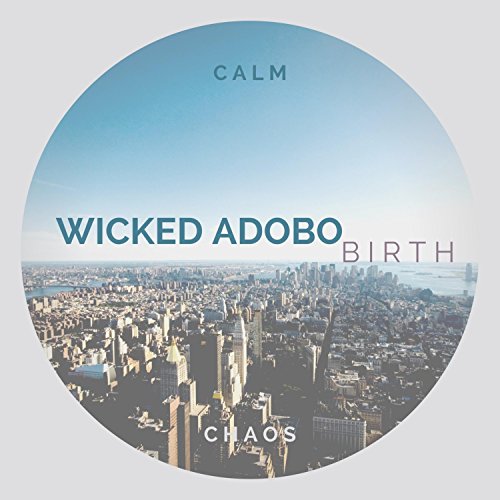 Play Birth by Wicked Adobo on Amazon Music