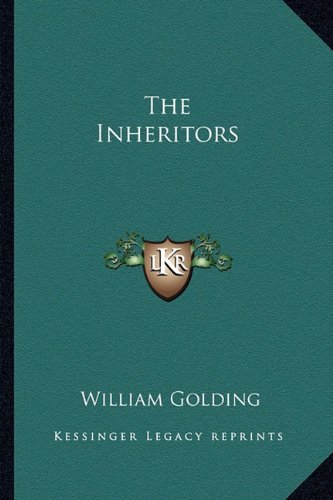 The Inheritors: Golding, Sir William: 9781163817230: Amazon.com: Books