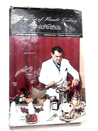 The art of flambe cooking: Capel BARnARD: Amazon.com: Books