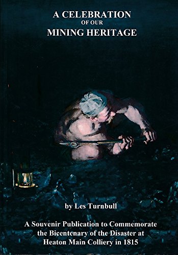 A Celebration of Our Mining Heritage: A Souvenir Publication to ...