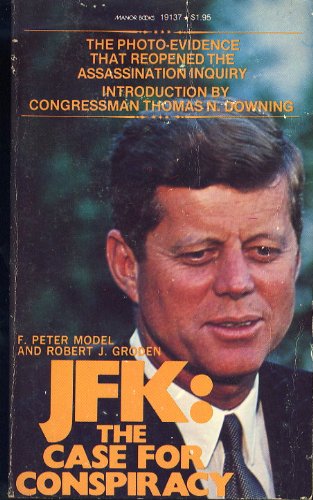 JFK : The Case For Conspiracy: Amazon.co.uk: Model, F. Peter & Groden ...