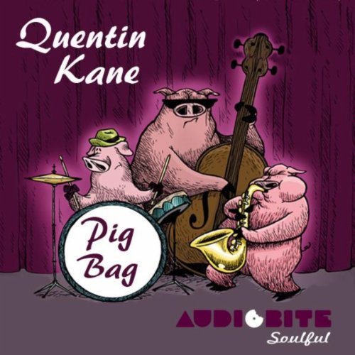Amazon MusicでQuentin KaneのPig Bagを再生する