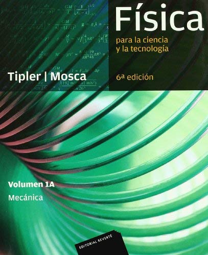 Física para la ciencia y la tecnología. Mecánica. Volumen 1A de Tipler ...