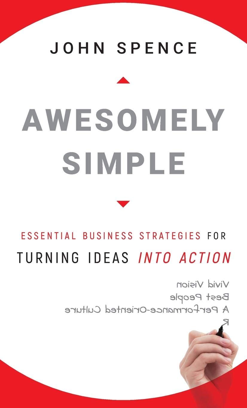 Amazon.com: Awesomely Simple: Essential Business Strategies for Turning ...