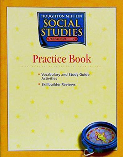 Houghton Mifflin Social Studies: Practice Book, Neighborhoods: Houghton ...