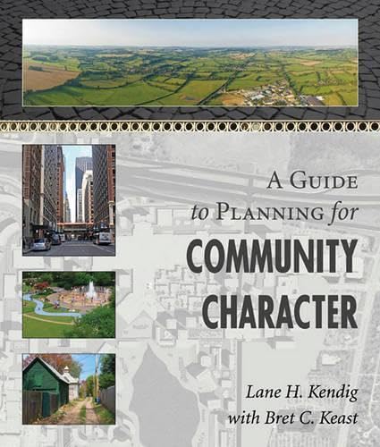 Amazon.com: A Guide to Planning for Community Character: 9781597266970 ...