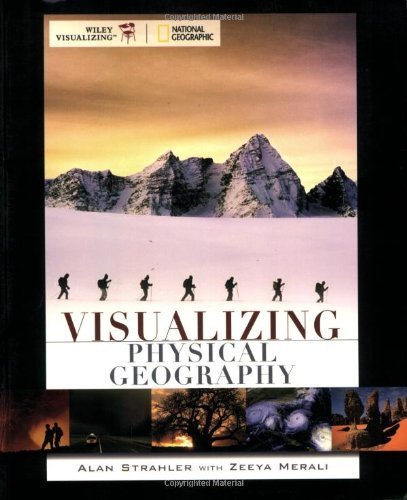 Visualizing Physical Geography by Alan H. Strahler (2007-09-17): Alan H ...