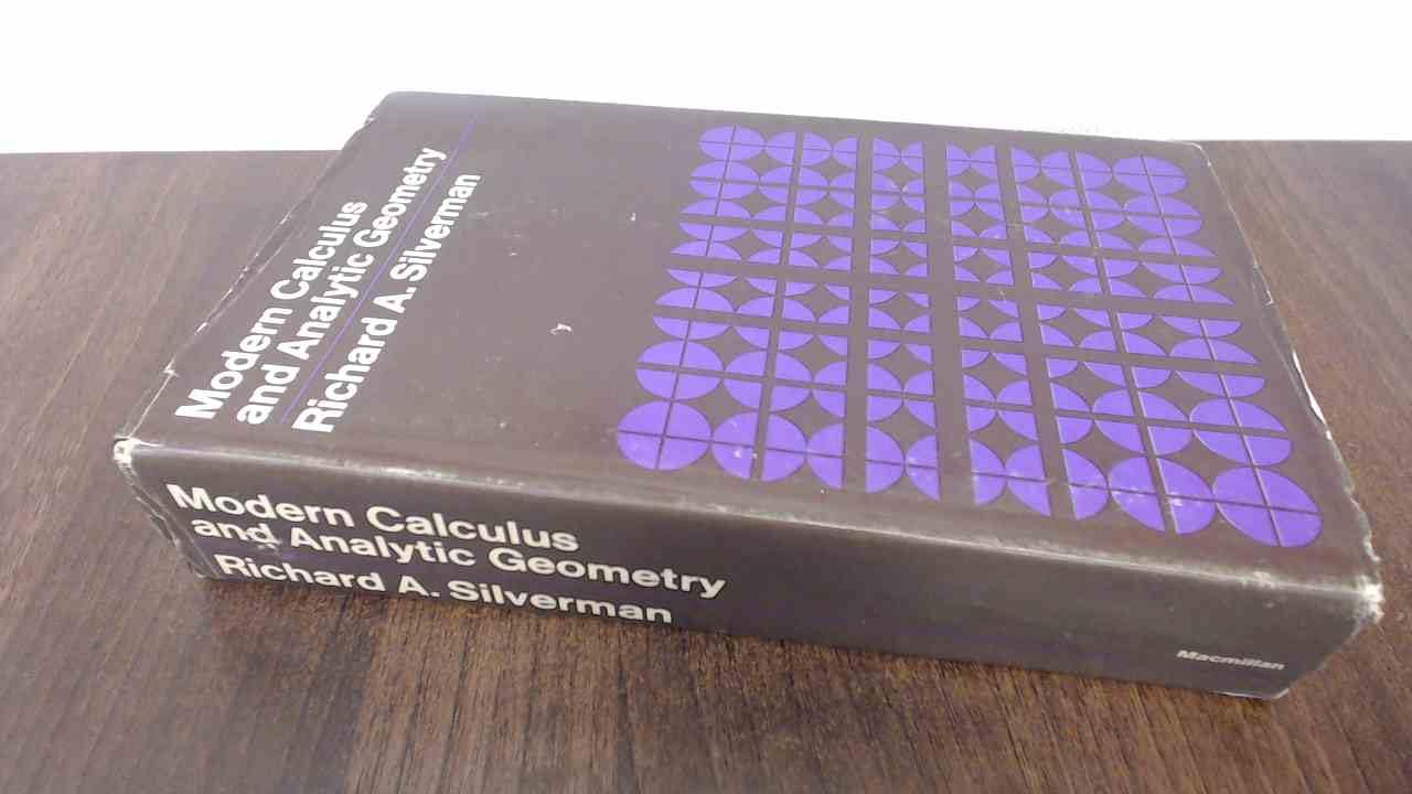 Modern Calculus and Analytic Geometry: Silverman, Richard A ...