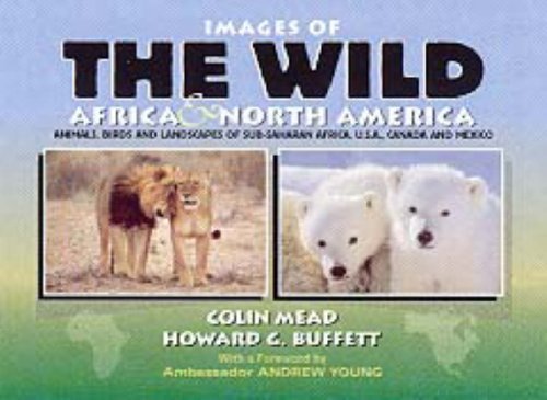 Images of the Wild: Colin Mead, Howard G. Buffett: 9780620258548 ...
