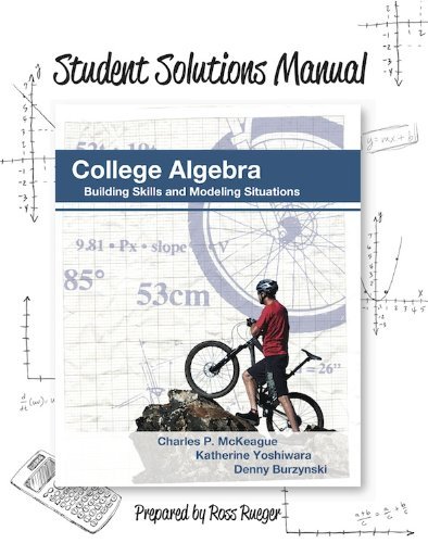 Student Solutions Manual for College Algebra by Charles P. McKeague ...