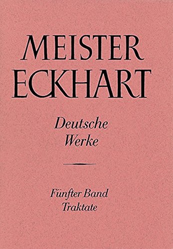 Amazon.com: Meister Eckhart. Deutsche Werke Band 5: Traktate: Herausgegeben Und Ubersetzt Von ...