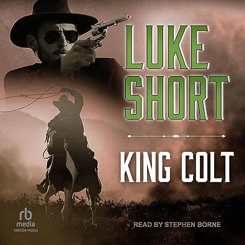 Amazon.com: King Colt (Audible Audio Edition): Luke Short, Stephen ...