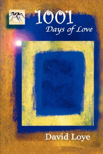 1001 Days of Love: Loye, David: 9780979525704: Amazon.com: Books