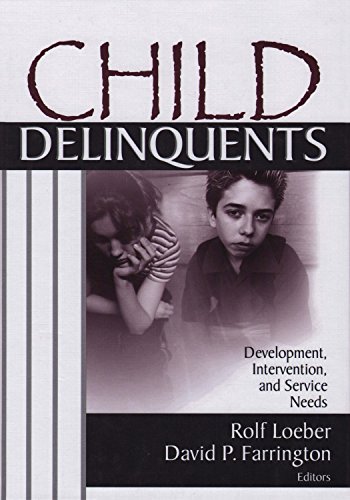 Child Delinquents: Development, Intervention, and Service Needs ...