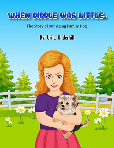 When Diddle was Little: The Story of our Aging Family Dog - Kindle ...