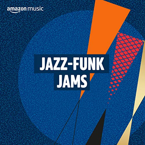 Jazz-Funk Jams Playlist on Amazon Music Unlimited