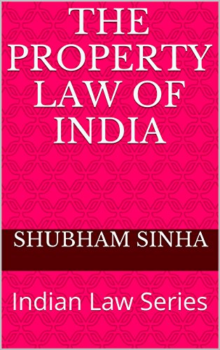 The property Law of India: Indian Law Series eBook : Sinha, Shubham ...