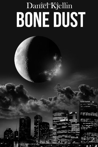 Bone Dust: Kjellin, Daniel: 9781490489223: Amazon.com: Books